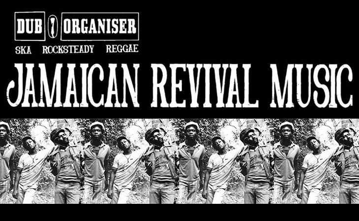 ‘Dub Organiser’ – Jamaican Revival Music – Ska // Rocksteady // Reggae ...